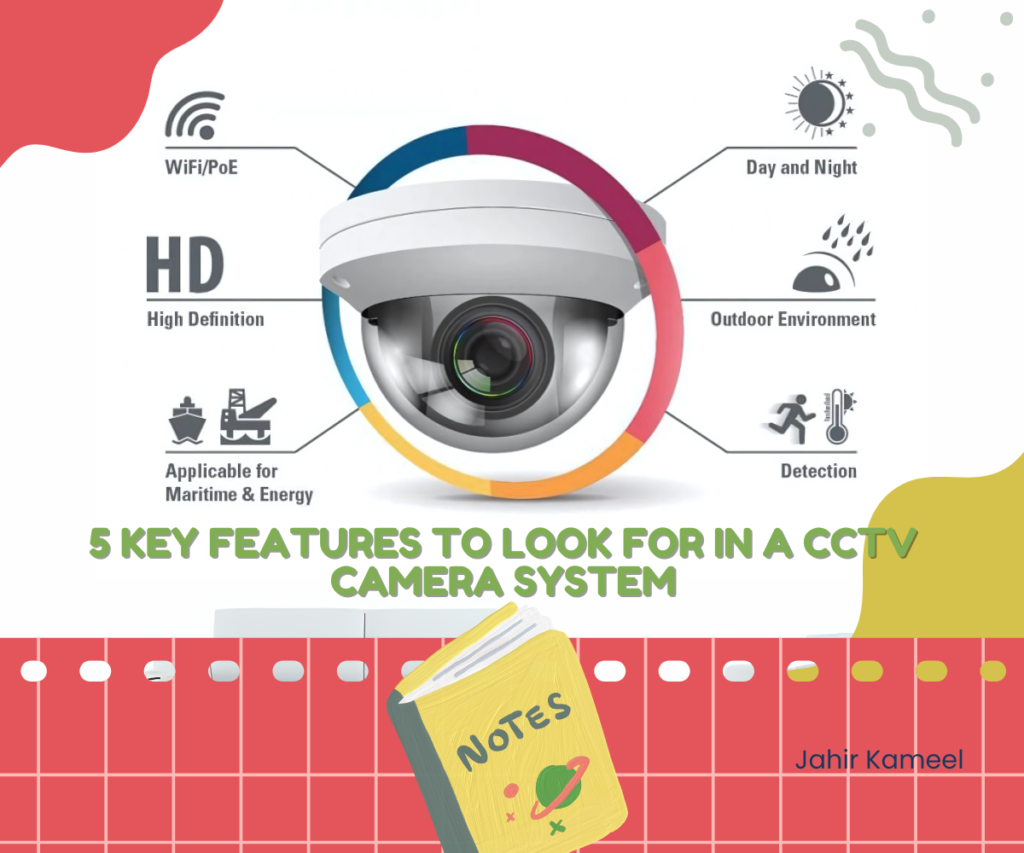 5 Key Features to Look for in a CCTV Camera System – TECHMAA